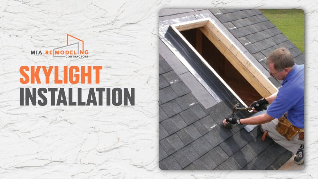 Skylight Installation North Miami Beach | Mia Remodeling Contractors